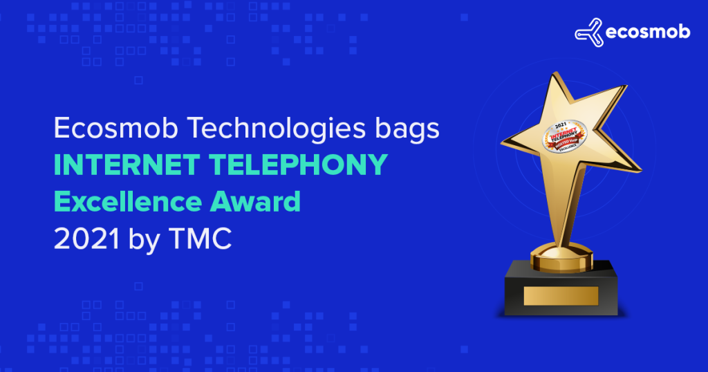 Ecosmob bags INTERNET TELEPHONY Excellence Award 2021 by TMC