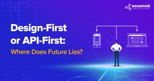 Design-First or API-First: Where Future Lies?