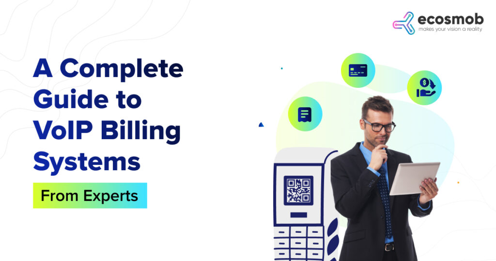 Expert Guide to VoIP Billing Systems for Telecom