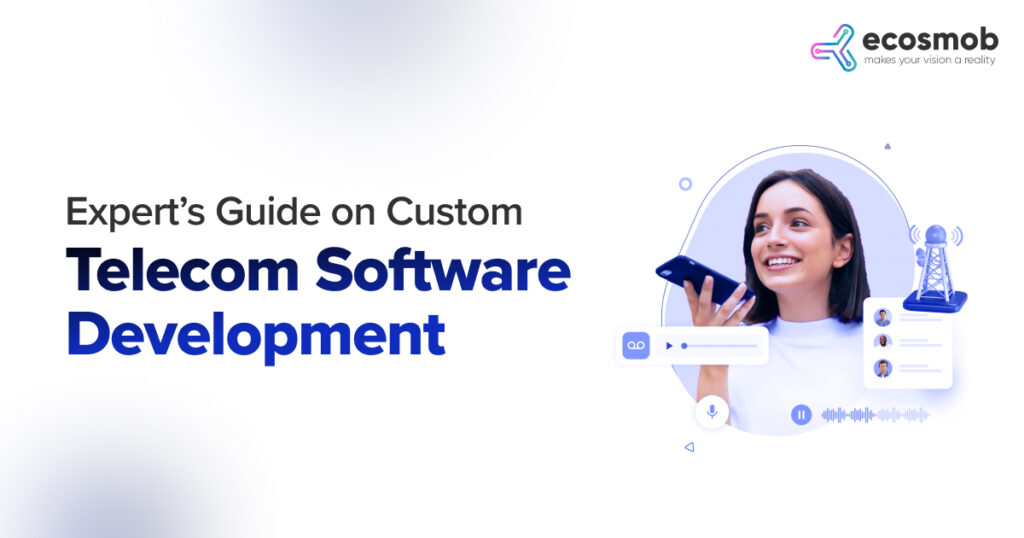A Complete Guide on Telecom Software Development
