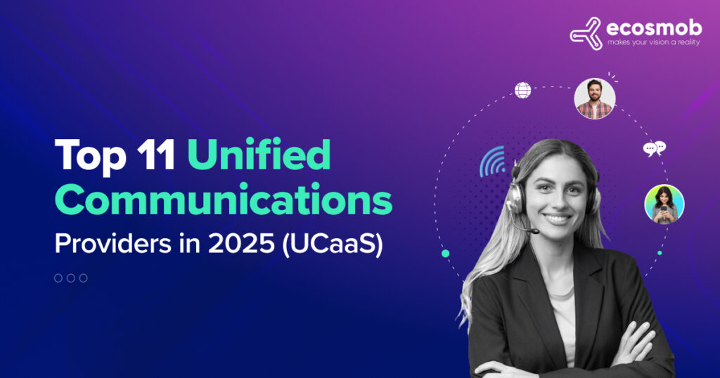 Top Unified Communications Providers (UCaaS) 2025 - Ecosmob