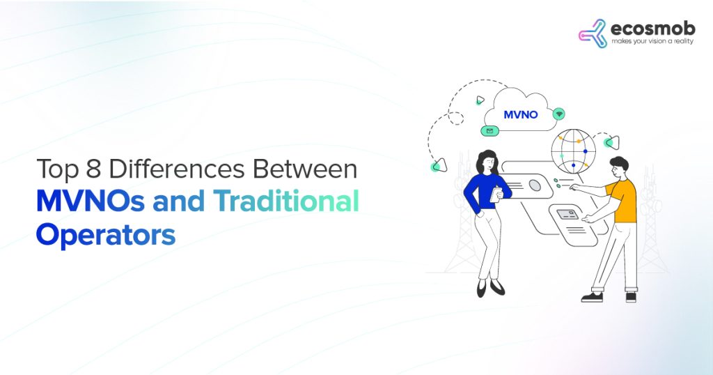 Differences Between MVNOs and Traditional Operators - Ecosmob Differences Between MVNOs and Traditional Operators - Ecosmob
