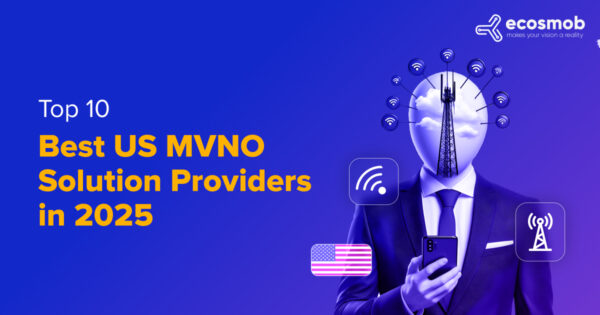 Top 10 MVNO Solution Providers in US