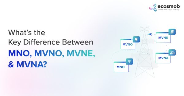 Differences Between MVNOs and Traditional Operators - Ecosmob