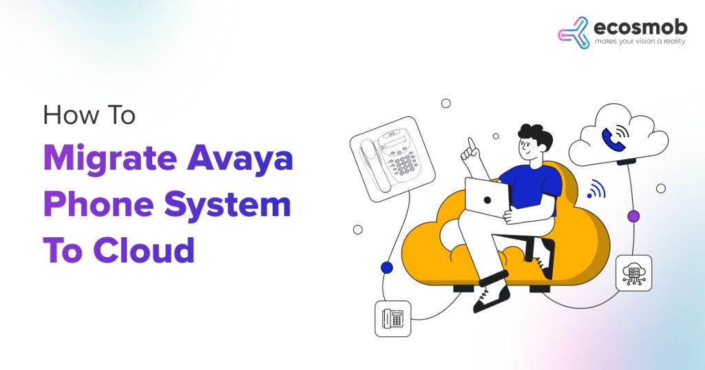 Migrating Avaya Phone System to Cloud