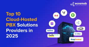 Best Cloud Hosted PBX Solutions for 2025: Top 10 Picks
