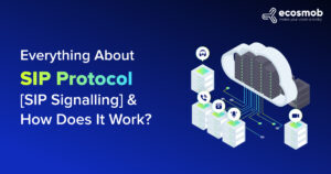 SIP Protocol and Signaling: Everything You Need to Know