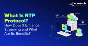 What Is RTP Protocol? Benefits & Role in Streaming
